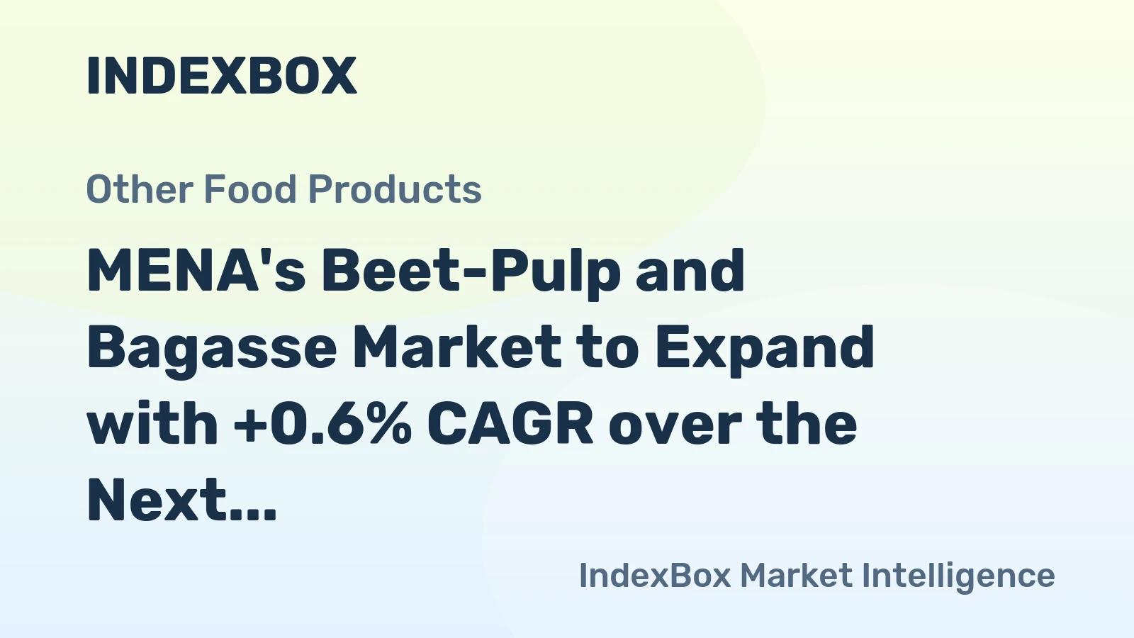 MENA's Beet-Pulp and Bagasse Market to Expand with +0.6% CAGR over the Next Decade