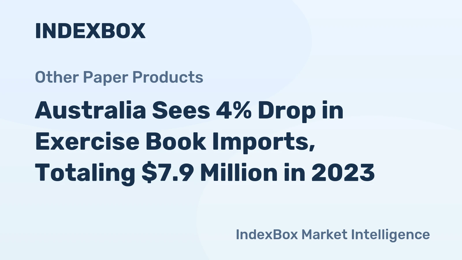 Australia Sees 4% Drop in Exercise Book Imports, Totaling $7.9 Million in 2023