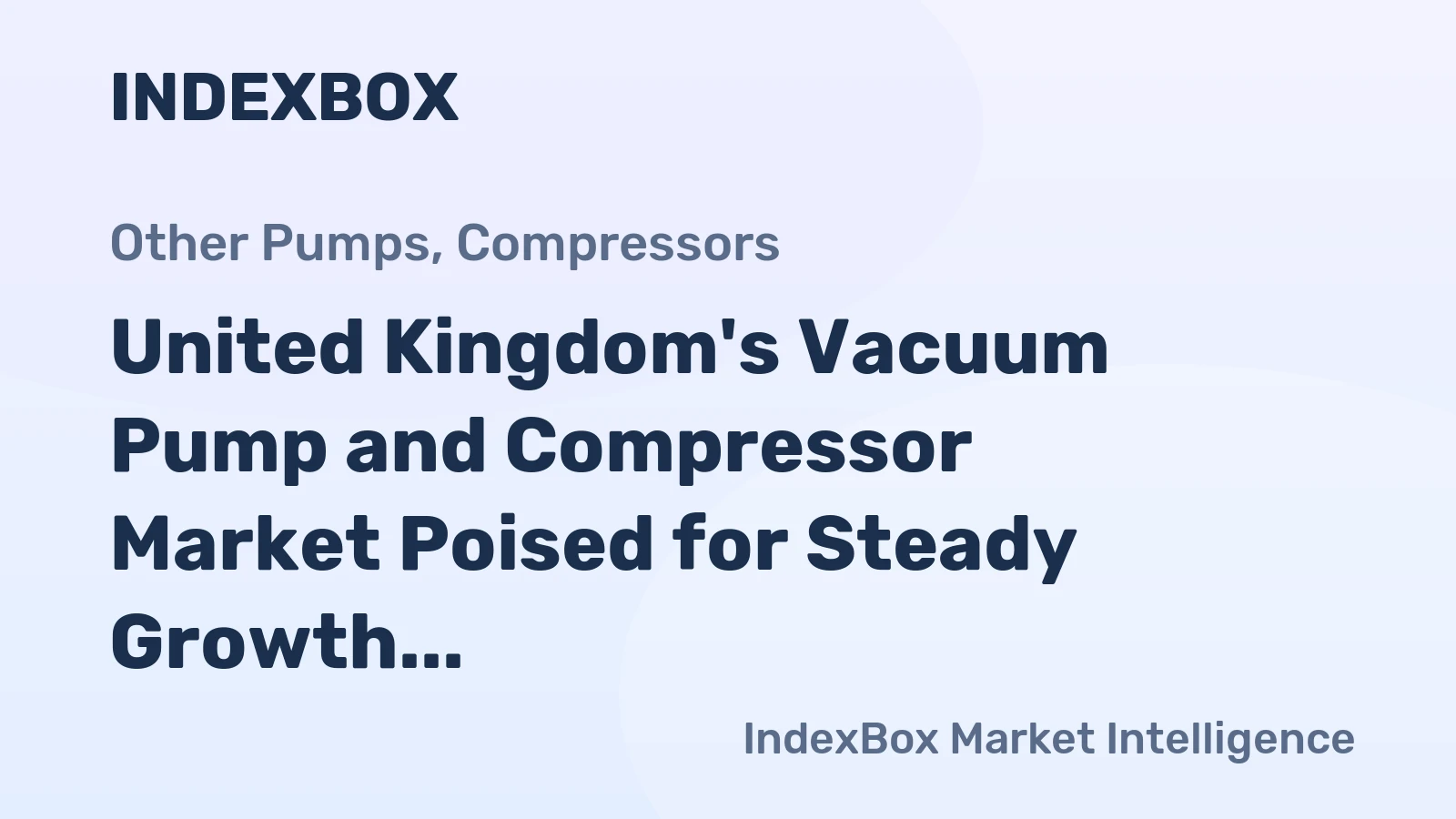United Kingdom's Vacuum Pump and Compressor Market Poised for Steady Growth With 1.1% Volume CAGR Through 2035