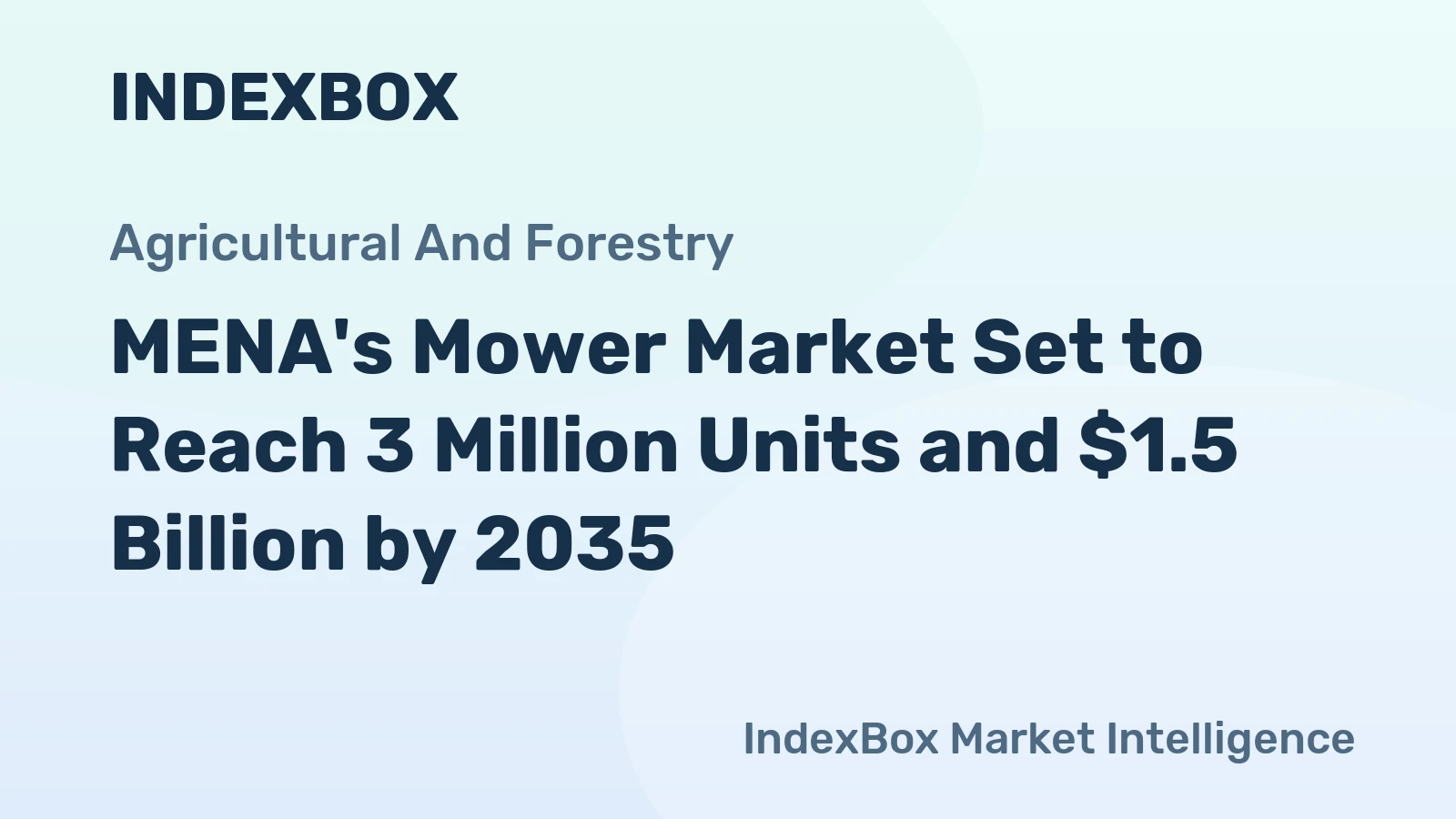 MENA's Mower Market Set to Reach 3 Million Units and $1.5 Billion by 2035