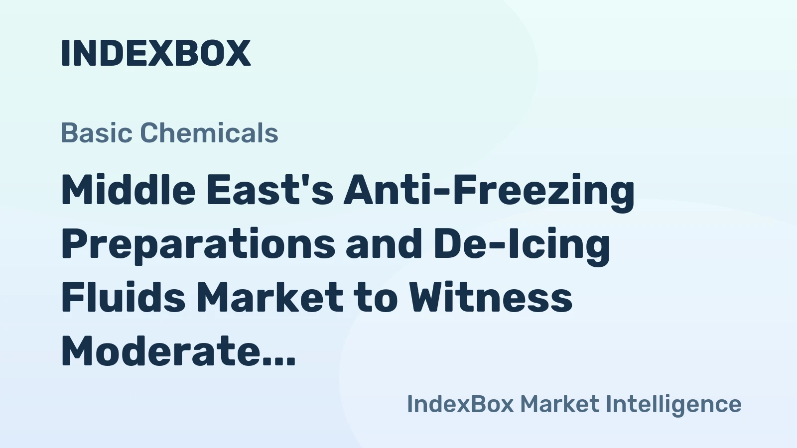 Middle East's Anti-Freezing Preparations and De-Icing Fluids Market to Witness Moderate Growth with +1.8% CAGR