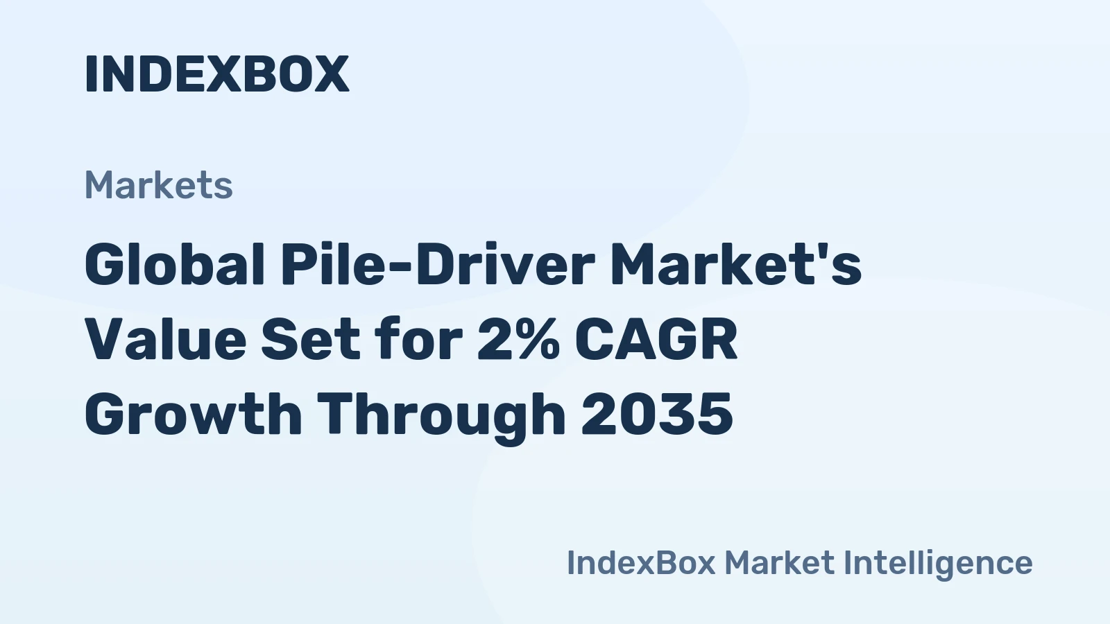 Global Pile-Driver Market's Value Set for 2% CAGR Growth Through 2035