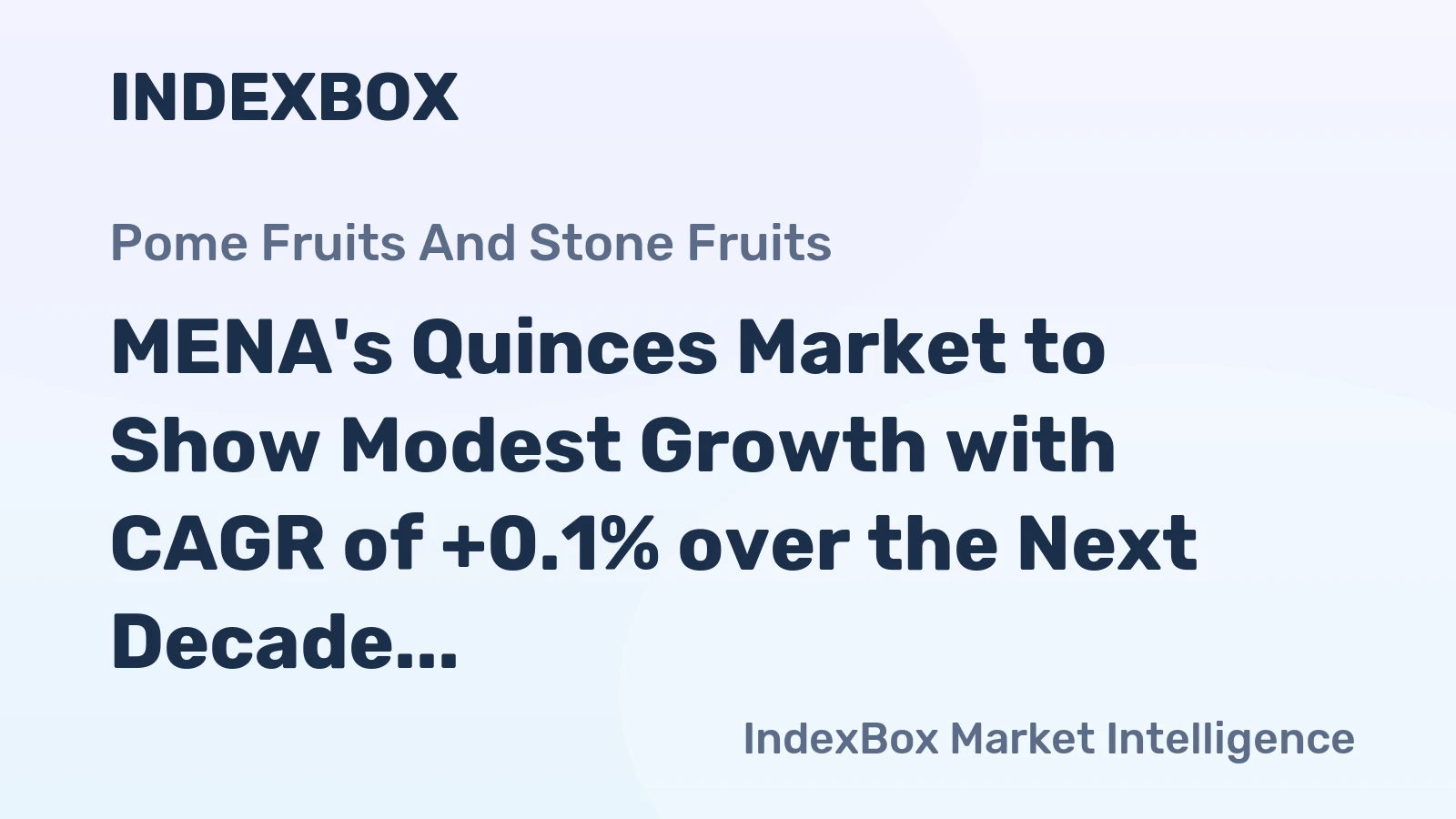 MENA's Quinces Market to Show Modest Growth with CAGR of +0.1% over the Next Decade