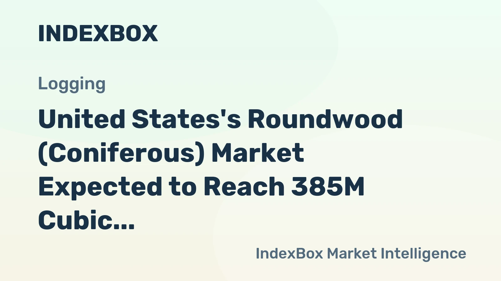 United States's Roundwood (Coniferous) Market Expected to Reach 385M Cubic Meters by 2035