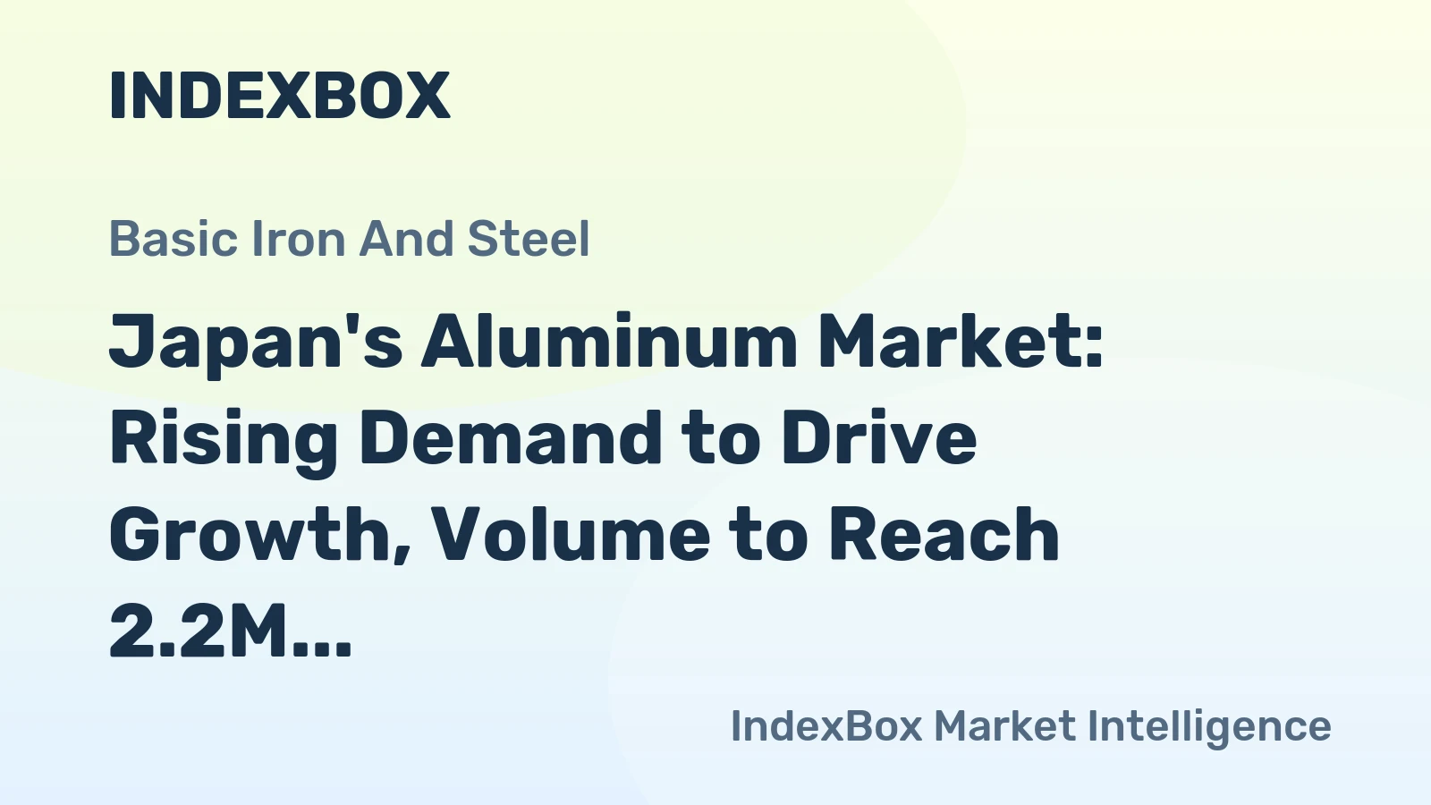Japan's Aluminum Market: Rising Demand to Drive Growth, Volume to Reach 2.2M Tons by 2035