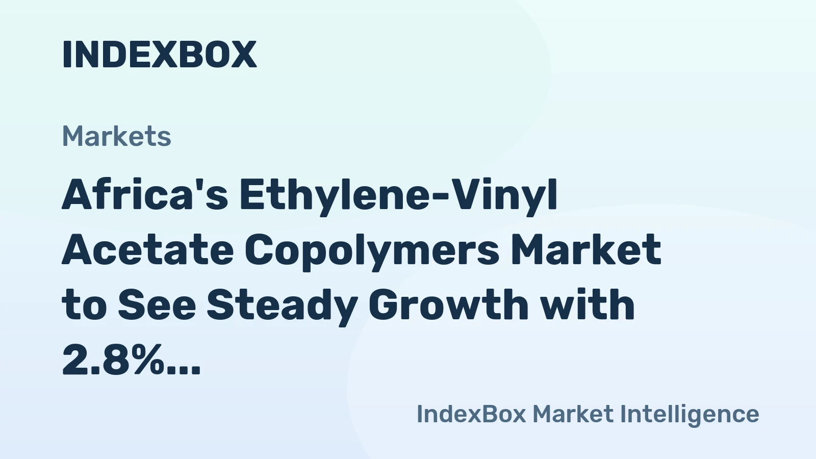 Africa's Ethylene-Vinyl Acetate Copolymers Market to See Steady Growth with 2.8% CAGR through 2035