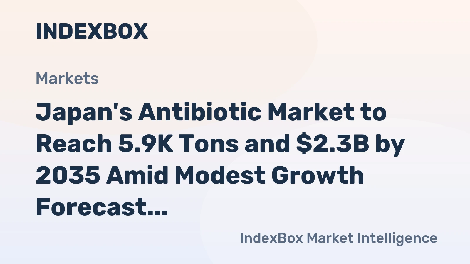 Japan's Antibiotic Market to Reach 5.9K Tons and $2.3B by 2035 Amid Modest Growth Forecast