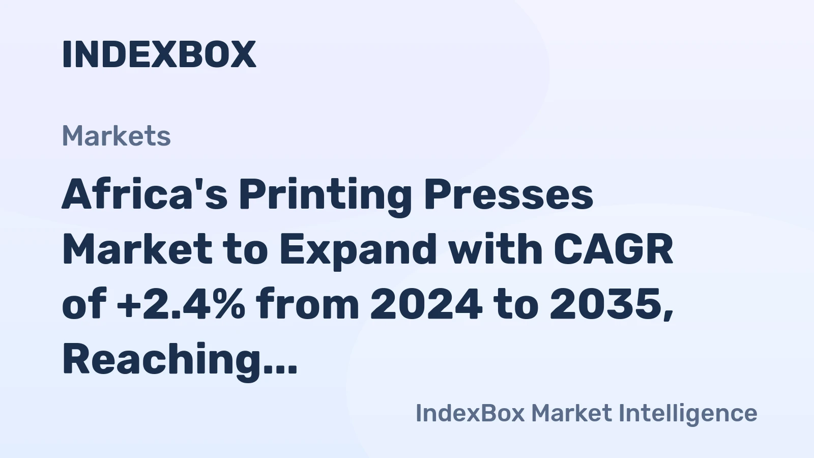 Africa's Printing Presses Market to Expand with CAGR of +2.4% from 2024 to 2035, Reaching $355M by End of Forecast Period