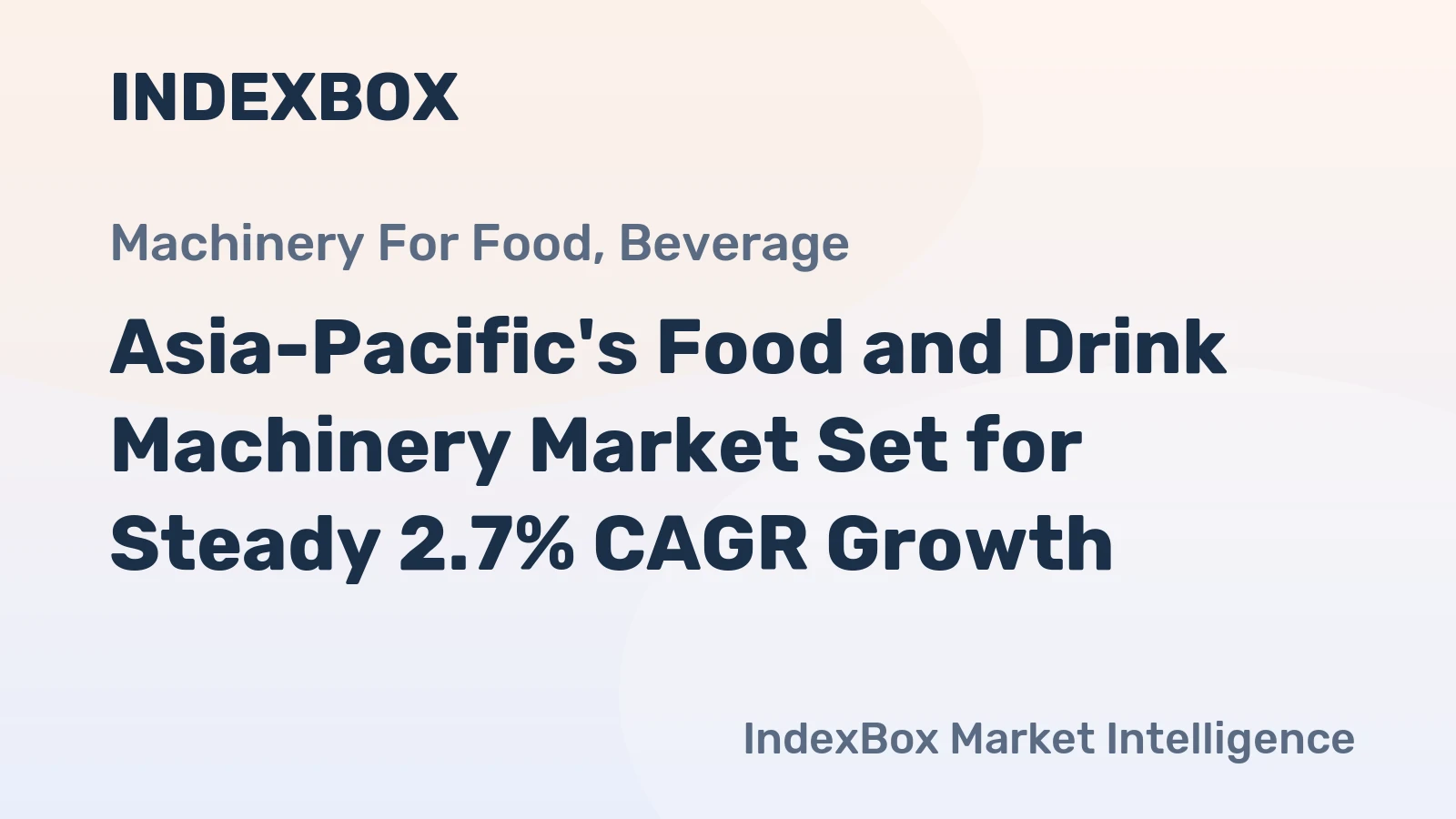 Asia-Pacific's Food and Drink Machinery Market Set for Steady 2.7% CAGR Growth