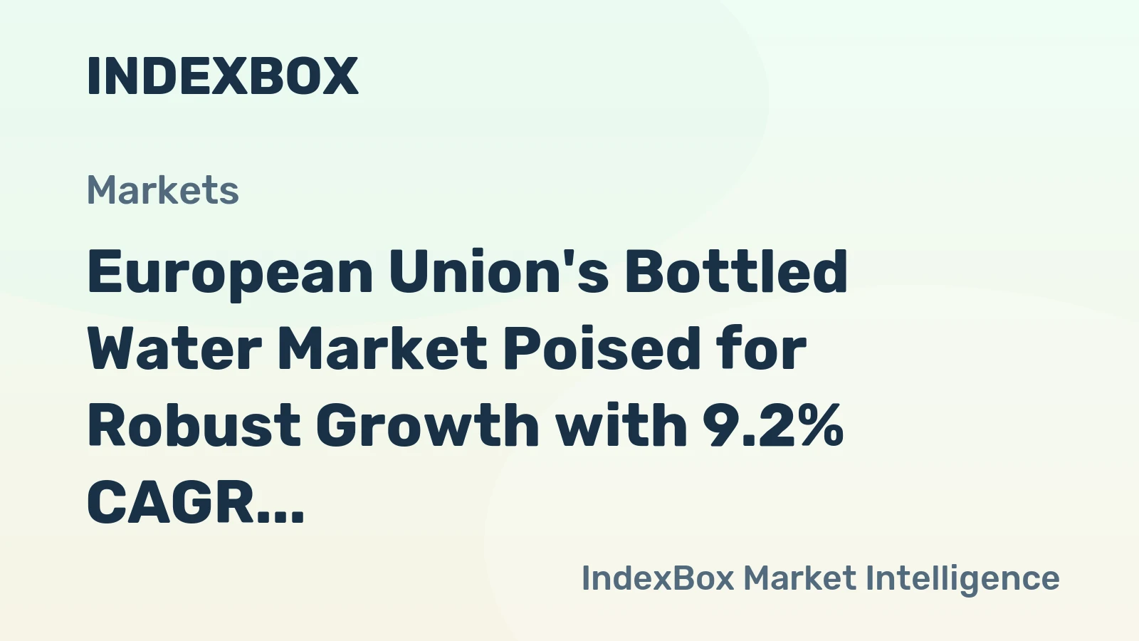 European Union's Bottled Water Market Poised for Robust Growth with 9.2% CAGR in Value