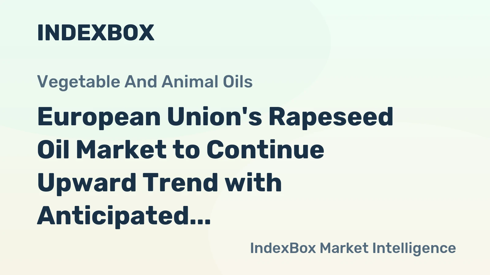 European Union's Rapeseed Oil Market to Continue Upward Trend with Anticipated CAGR of +0.4% from 2024 to 2035