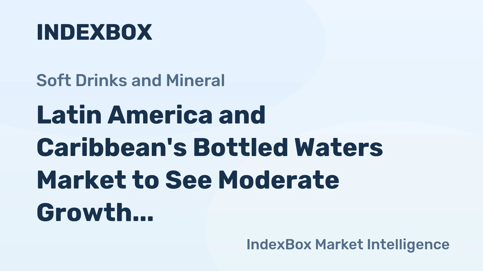 Latin America and Caribbean's Bottled Waters Market to See Moderate Growth with CAGR of +1.6% Over Next Decade