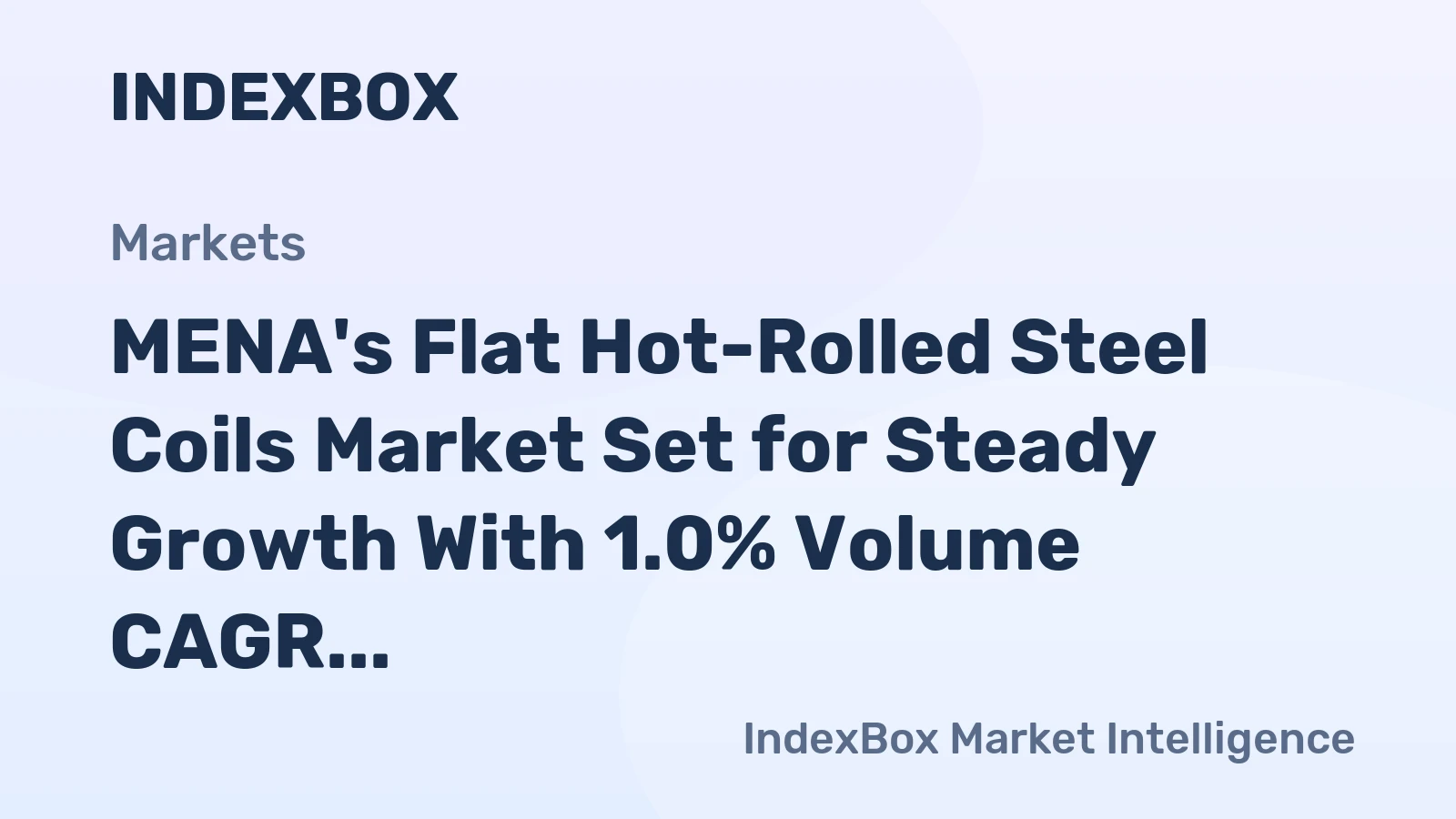 MENA's Flat Hot-Rolled Steel Coils Market Set for Steady Growth With 1.0% Volume CAGR Through 2035