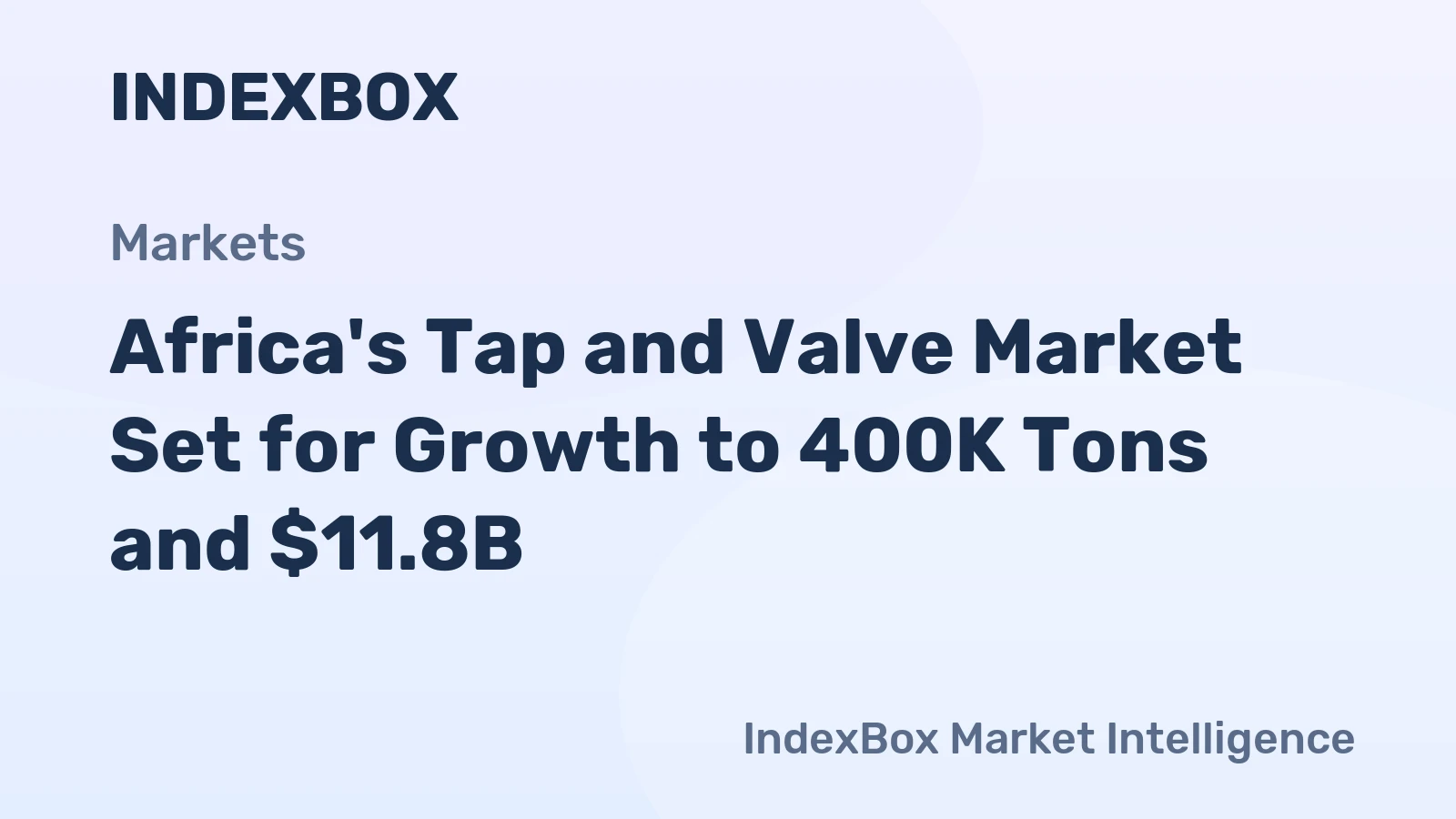 Africa's Tap and Valve Market Set for Growth to 400K Tons and $11.8B