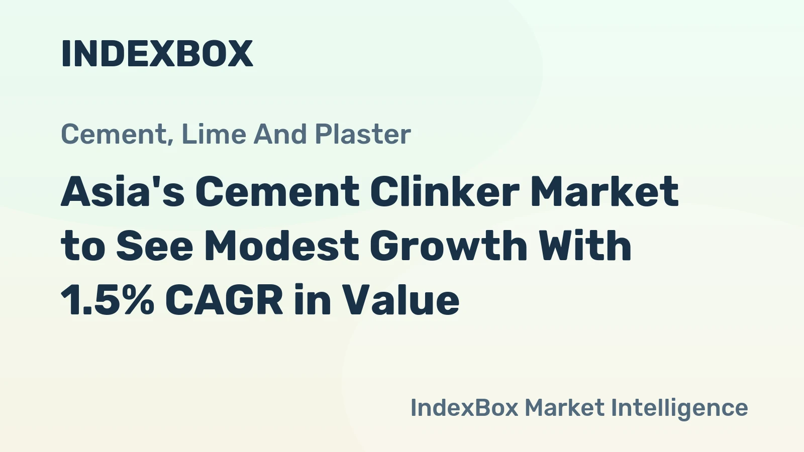 Asia's Cement Clinker Market to See Modest Growth With 1.5% CAGR in Value