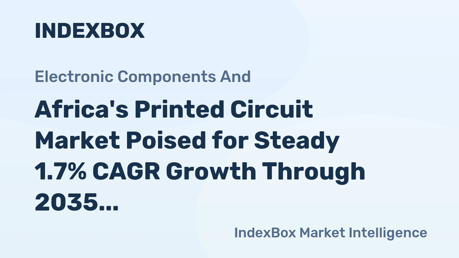 Africa's Printed Circuit Market Poised for Steady 1.7% CAGR Growth Through 2035