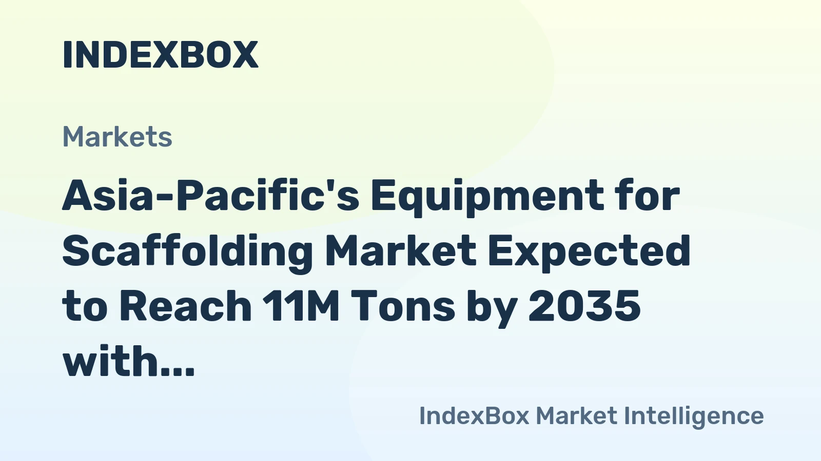 Asia-Pacific's Equipment for Scaffolding Market Expected to Reach 11M Tons by 2035 with a Value of $23.9B