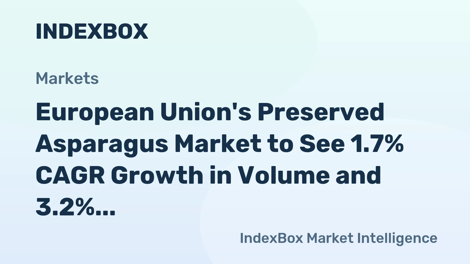 European Union's Preserved Asparagus Market to See 1.7% CAGR Growth in Volume and 3.2% CAGR Growth in Value from 2024-2035