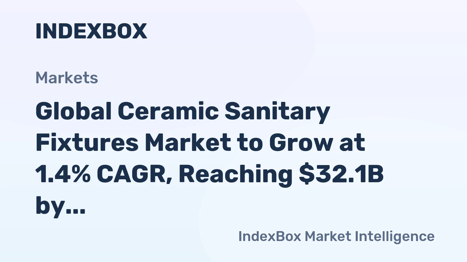 Global Ceramic Sanitary Fixtures Market to Grow at 1.4% CAGR, Reaching $32.1B by 2035