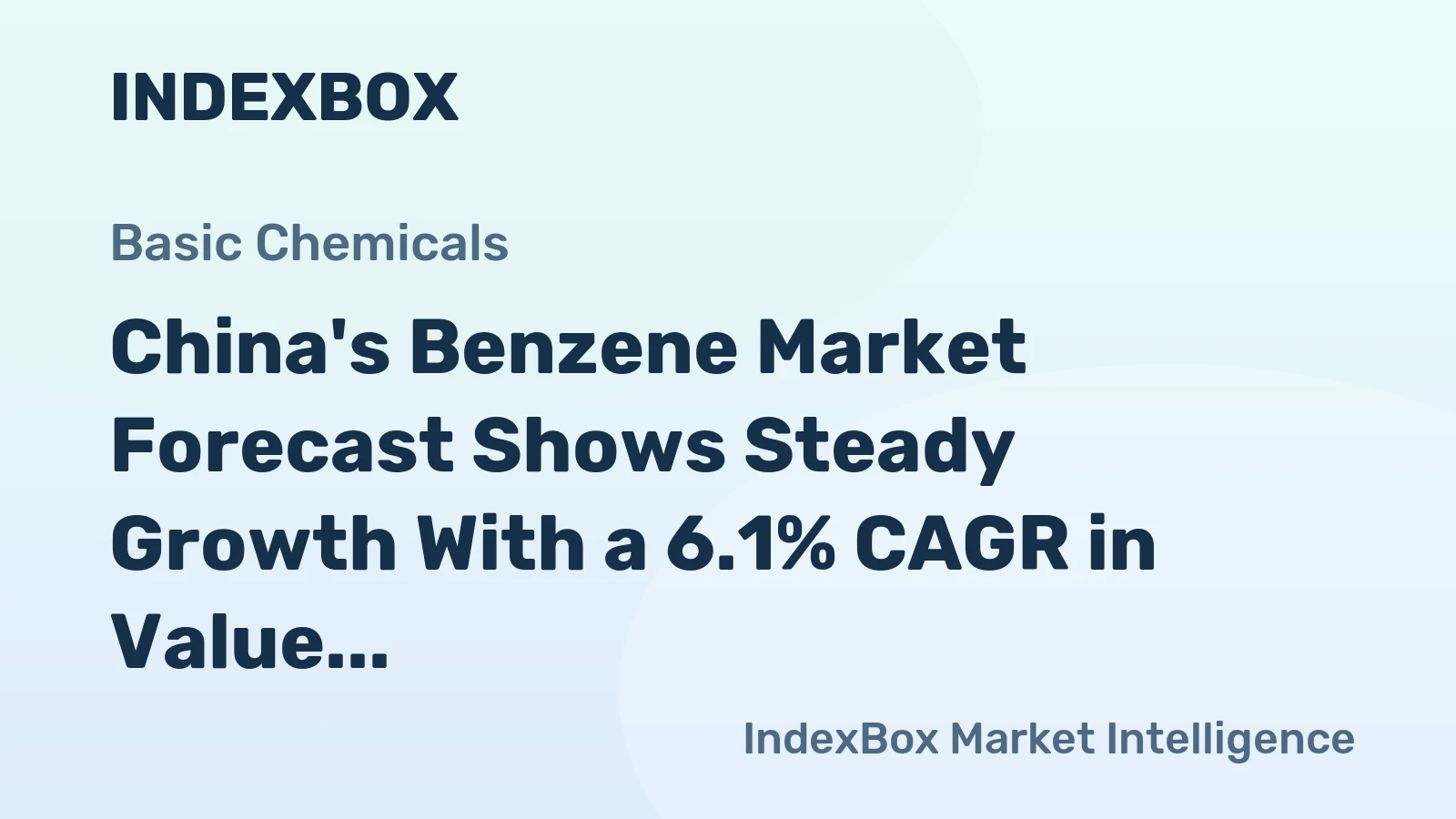 China's Benzene Market Forecast Shows Steady Growth With a 6.1% CAGR in Value Through 2035