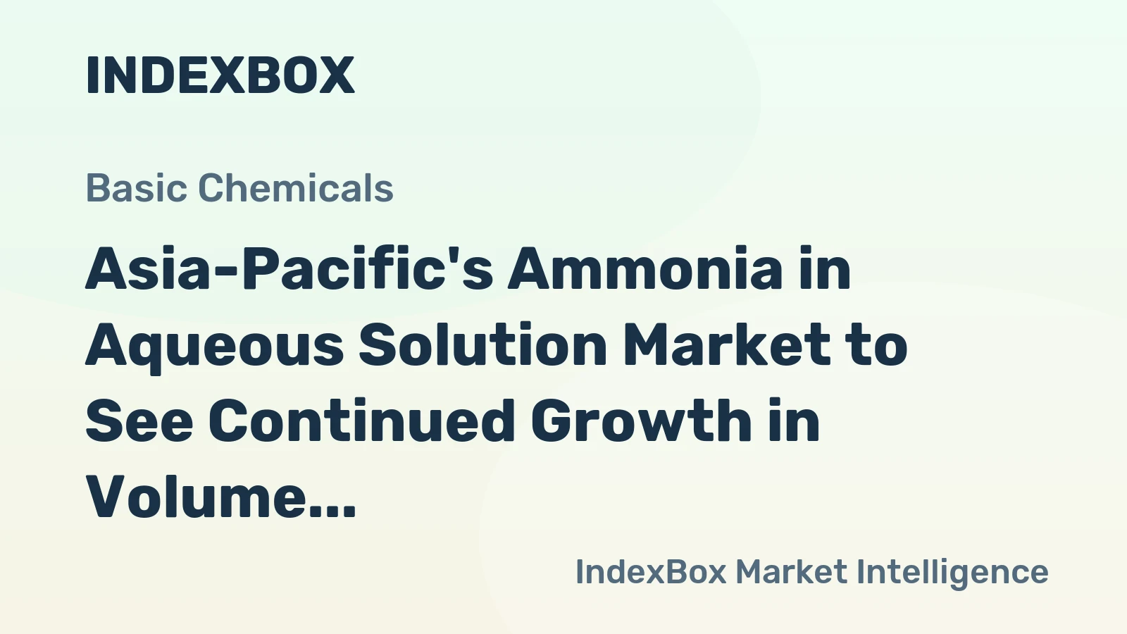Asia-Pacific's Ammonia in Aqueous Solution Market to See Continued Growth in Volume and Value