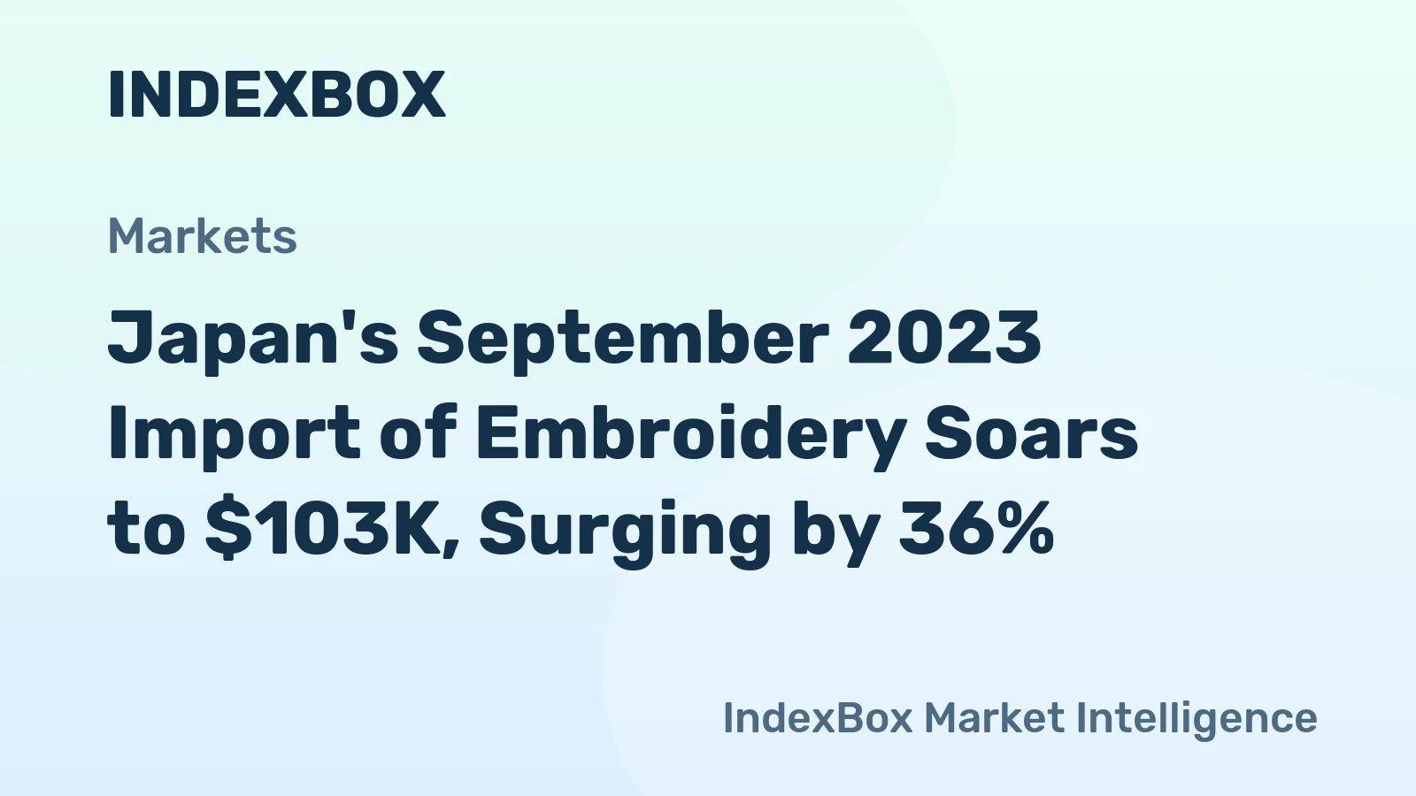Japan's September 2023 Import of Embroidery Soars to $103K, Surging by 36%