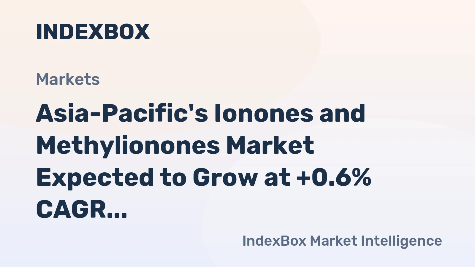 Asia-Pacific's Ionones and Methylionones Market Expected to Grow at +0.6% CAGR, Reaching $52M by 2035