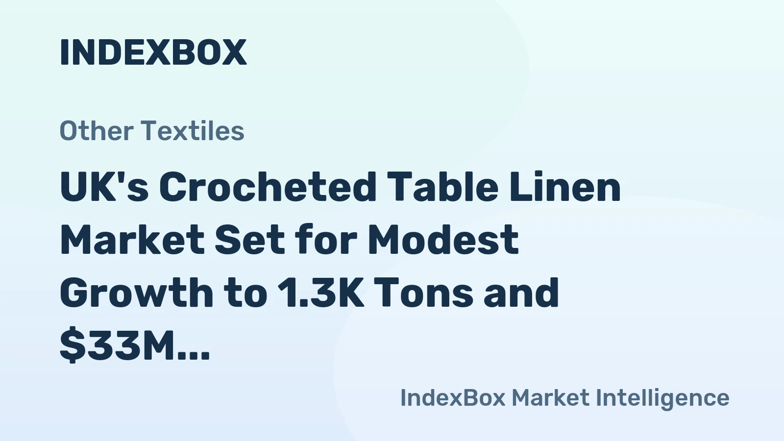 UK's Crocheted Table Linen Market Set for Modest Growth to 1.3K Tons and $33M Value