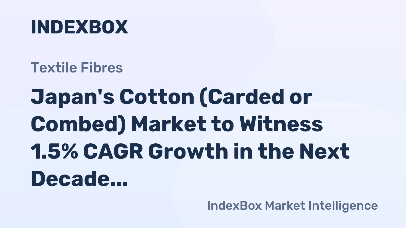 Japan's Cotton (Carded or Combed) Market to Witness 1.5% CAGR Growth in the Next Decade