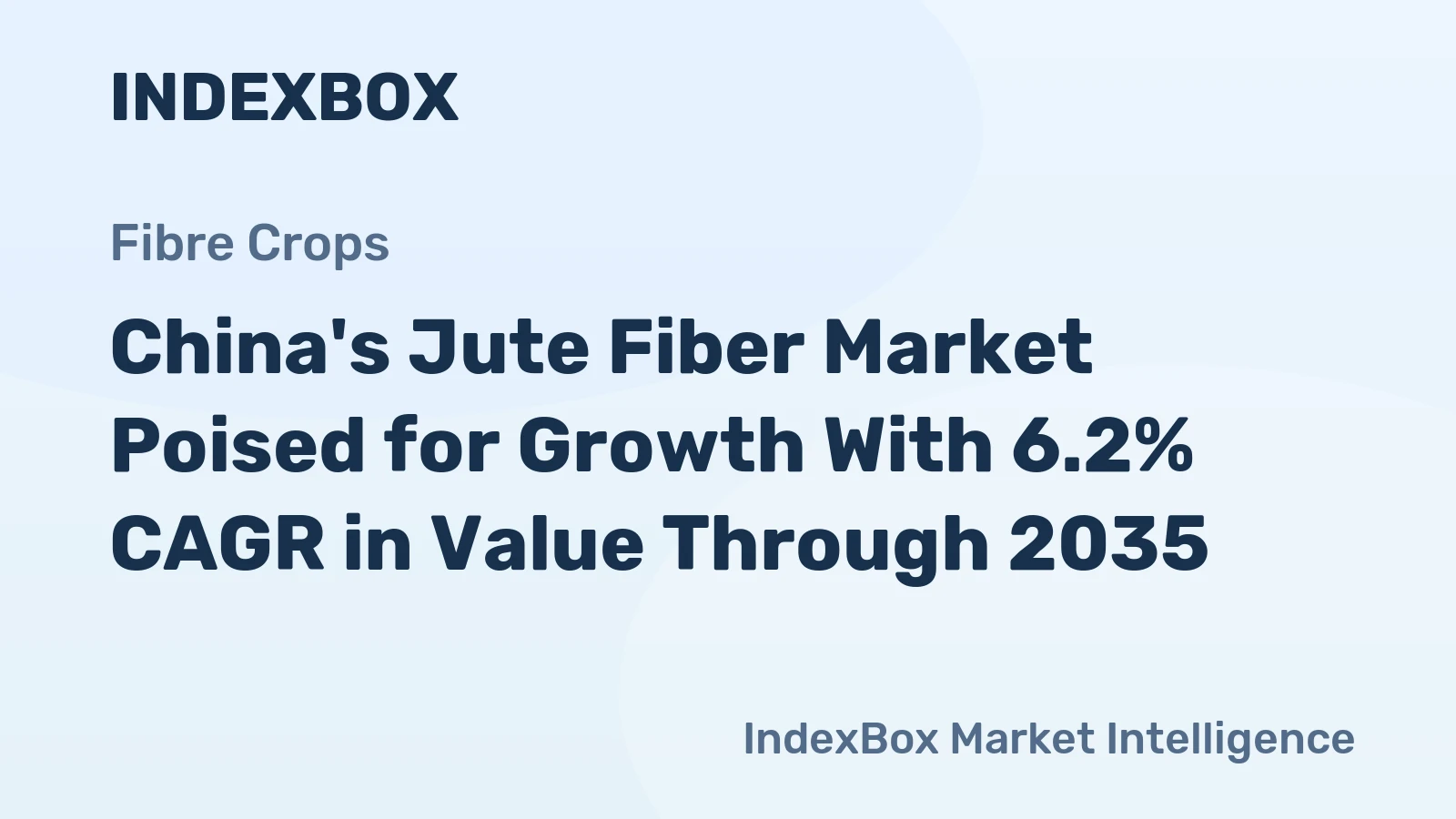 China's Jute Fiber Market Poised for Growth With 6.2% CAGR in Value Through 2035