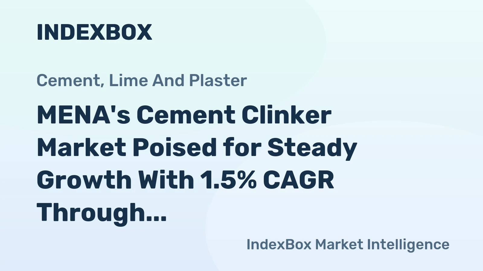 MENA's Cement Clinker Market Poised for Steady Growth With 1.5% CAGR Through 2035