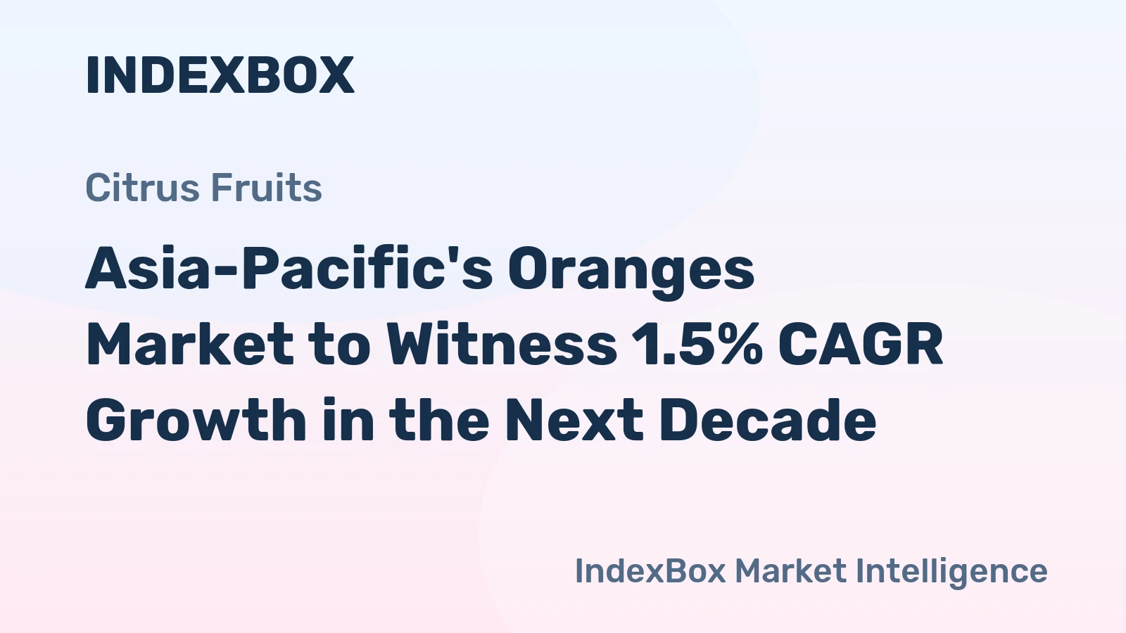 Asia-Pacific's Oranges Market to Witness 1.5% CAGR Growth in the Next Decade