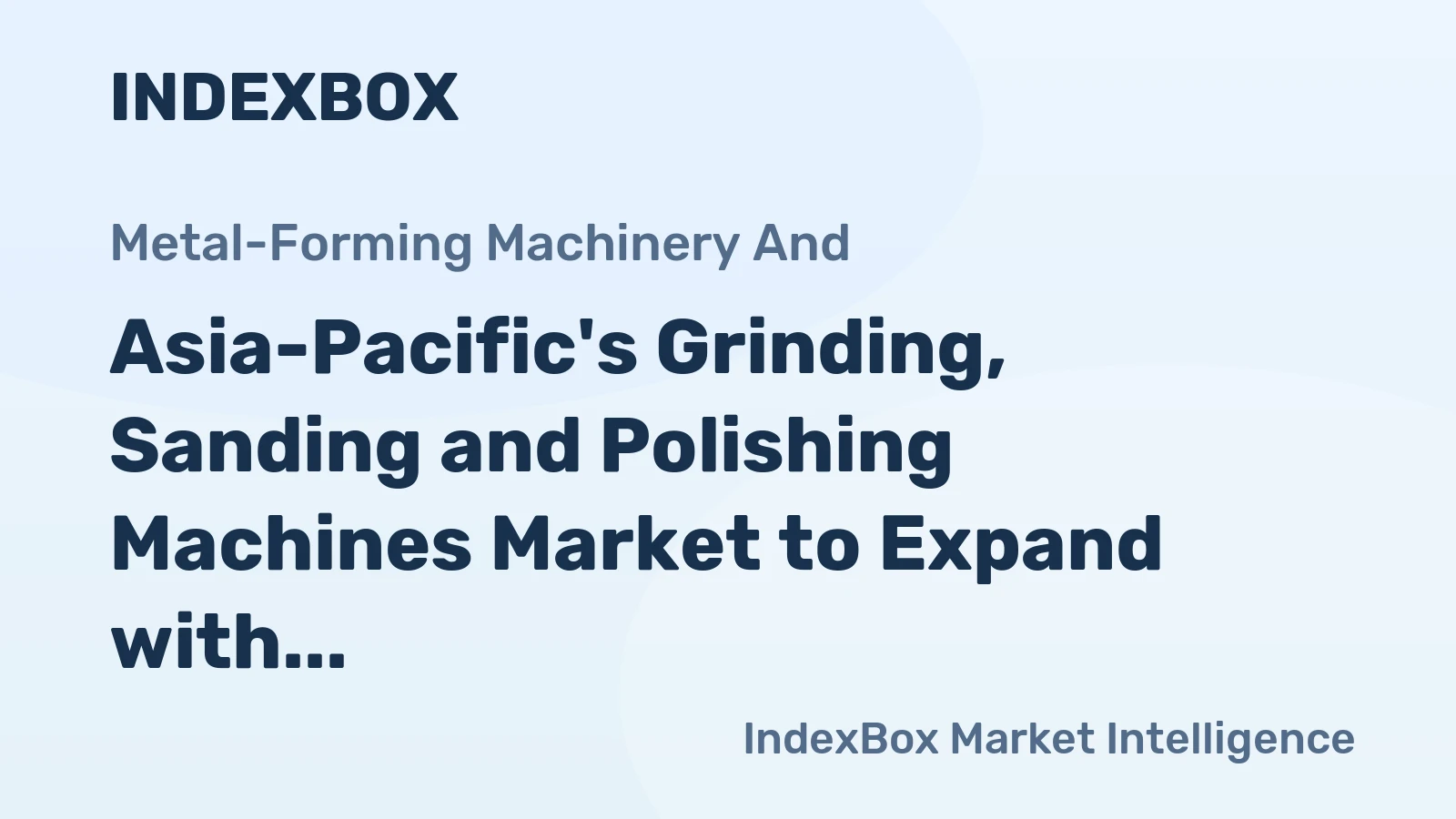 Asia-Pacific's Grinding, Sanding and Polishing Machines Market to Expand with an Anticipated CAGR of +0.8% from 2024 to 2035