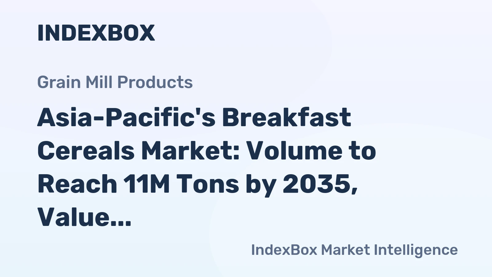 Asia-Pacific's Breakfast Cereals Market: Volume to Reach 11M Tons by 2035, Value to Hit $35.2B