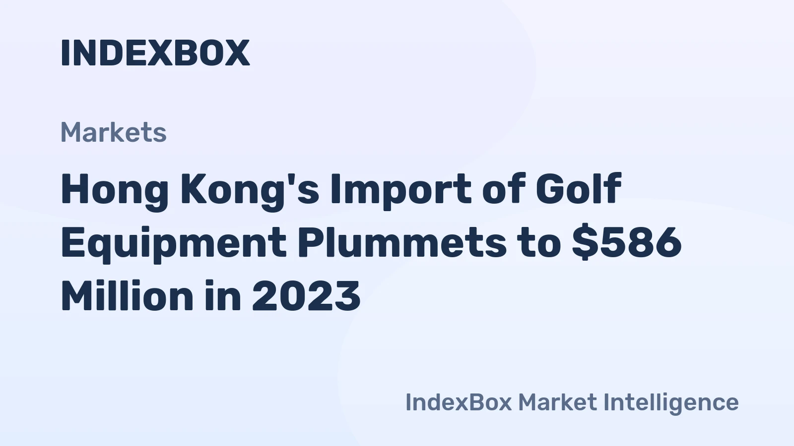 Hong Kong's Import of Golf Equipment Plummets to $586 Million in 2023