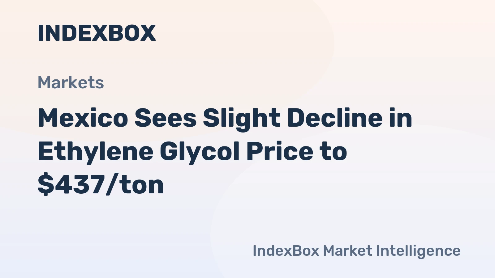Mexico Sees Slight Decline in Ethylene Glycol Price to $437/ton