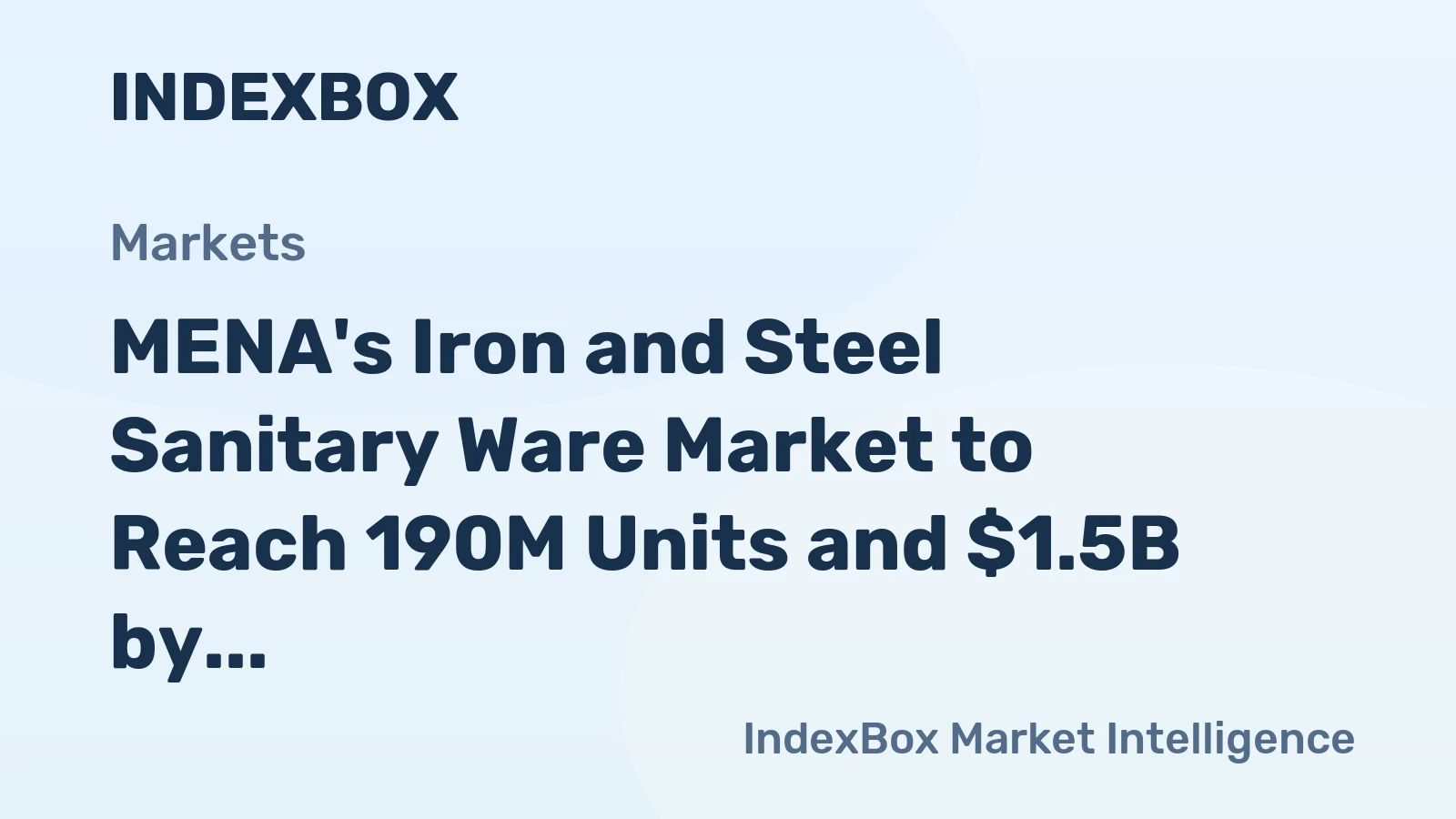 MENA's Iron and Steel Sanitary Ware Market to Reach 190M Units and $1.5B by 2035