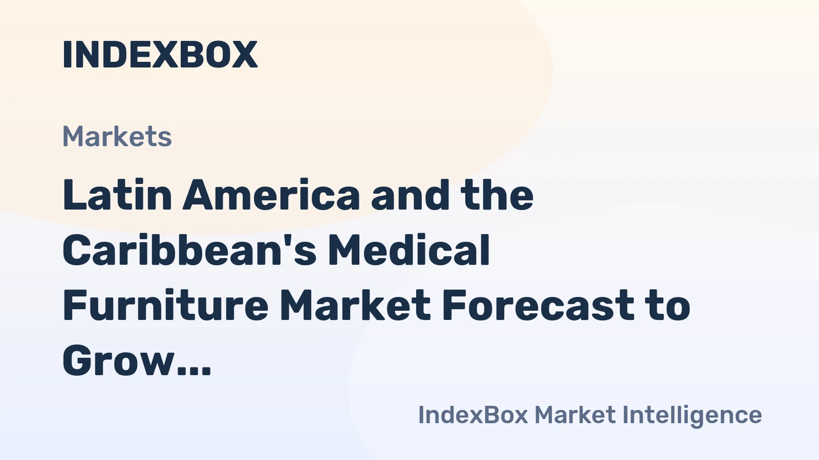 Latin America and the Caribbean's Medical Furniture Market Forecast to Grow with a 2.4% CAGR
