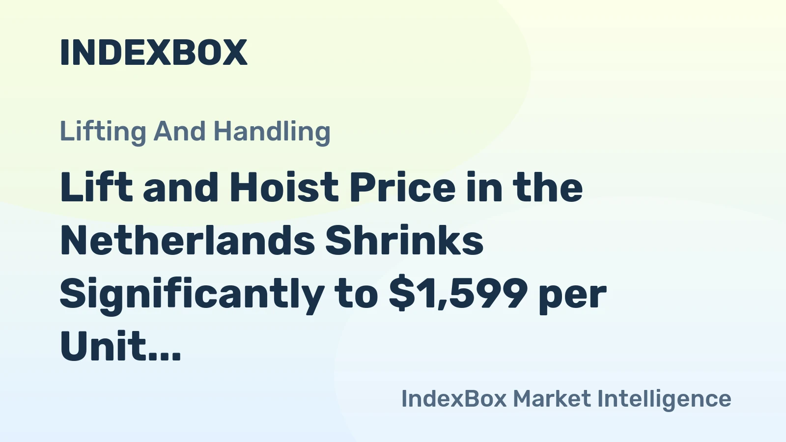 Lift and Hoist Price in the Netherlands Shrinks Significantly to $1,599 per Unit