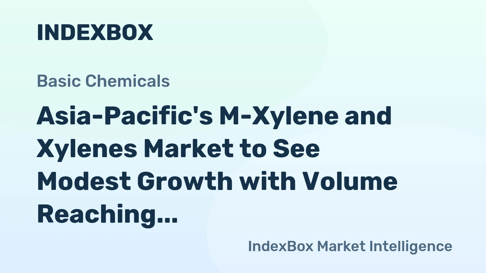 Asia-Pacific's M-Xylene and Xylenes Market to See Modest Growth with Volume Reaching 976K Tons and Value Surpassing $1.4B by 2035