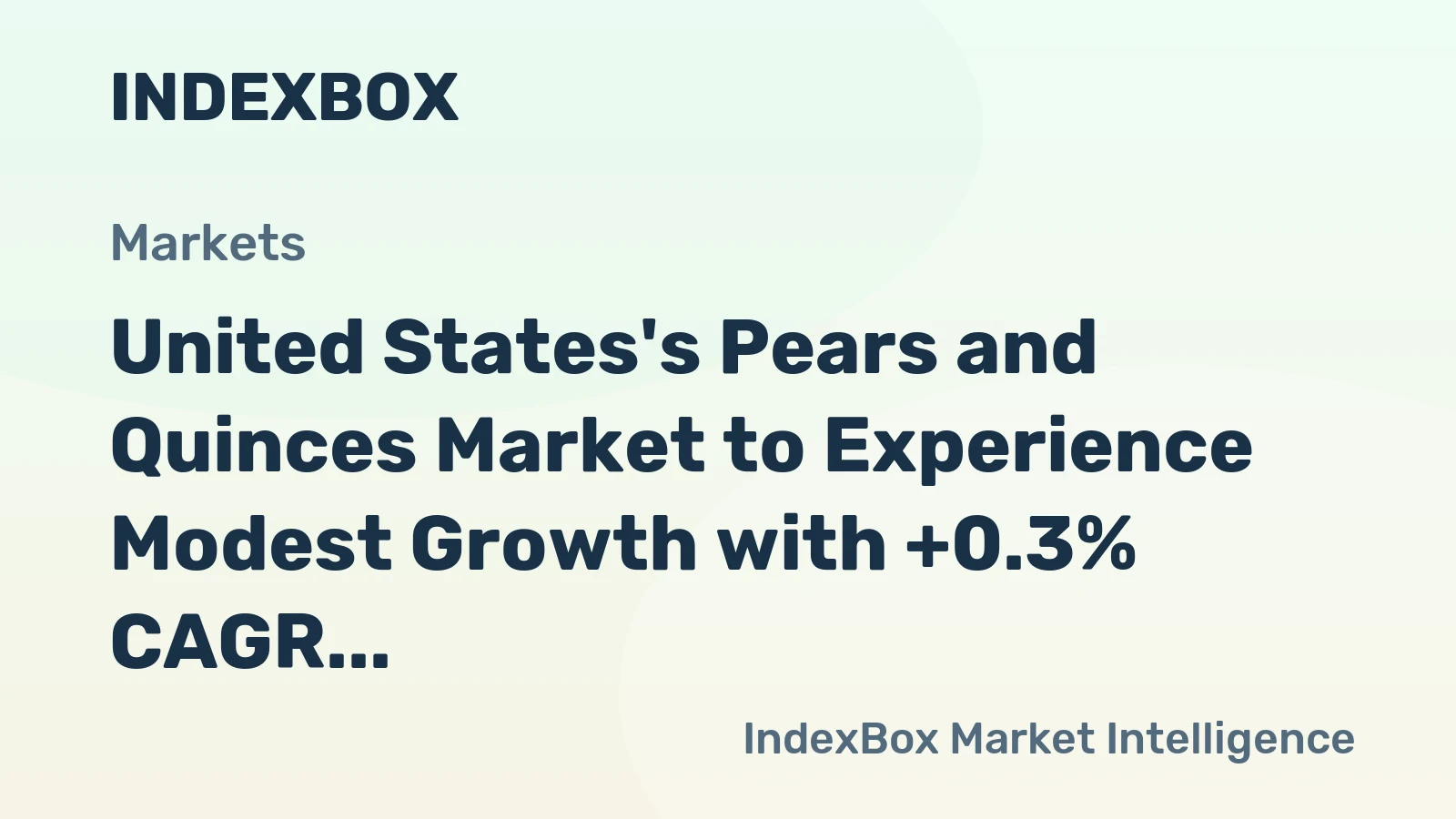 United States's Pears and Quinces Market to Experience Modest Growth with +0.3% CAGR