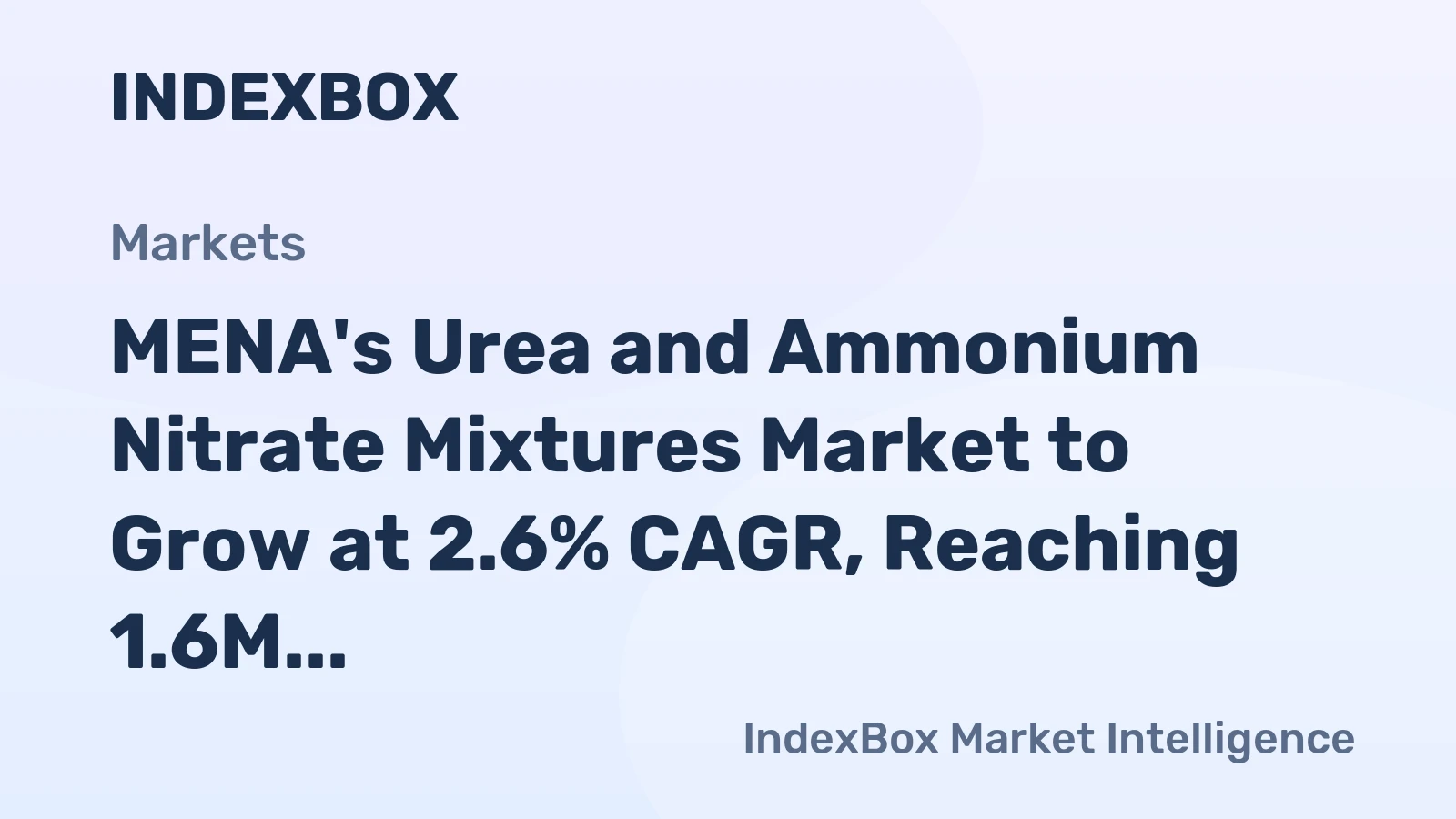 MENA's Urea and Ammonium Nitrate Mixtures Market to Grow at 2.6% CAGR, Reaching 1.6M Tons by 2035