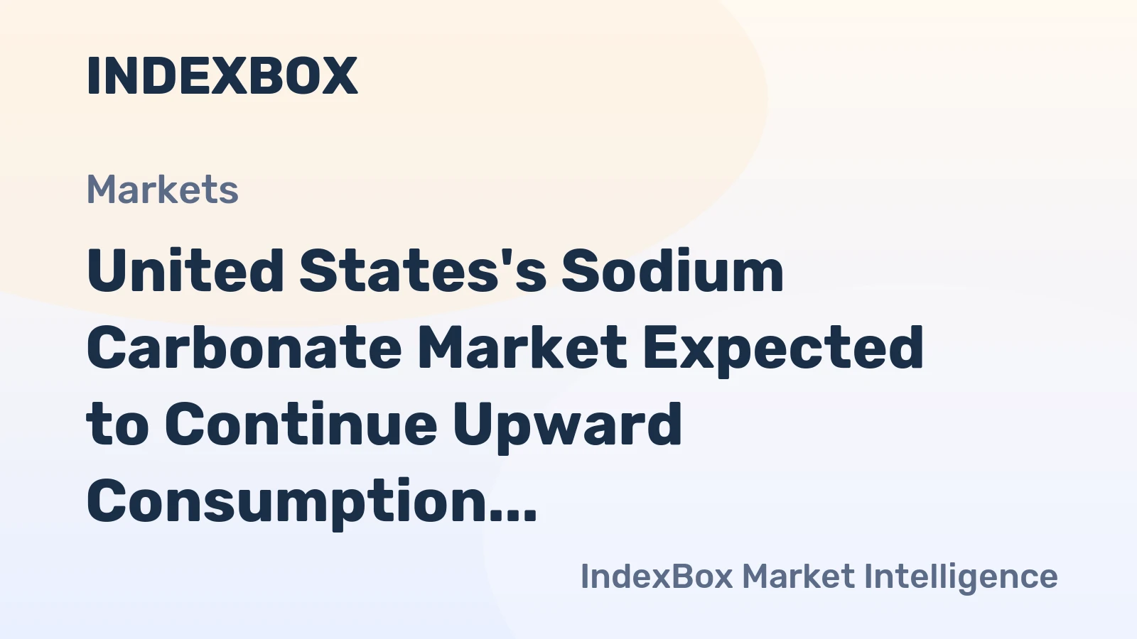 United States's Sodium Carbonate Market Expected to Continue Upward Consumption Trend Over Next Decade