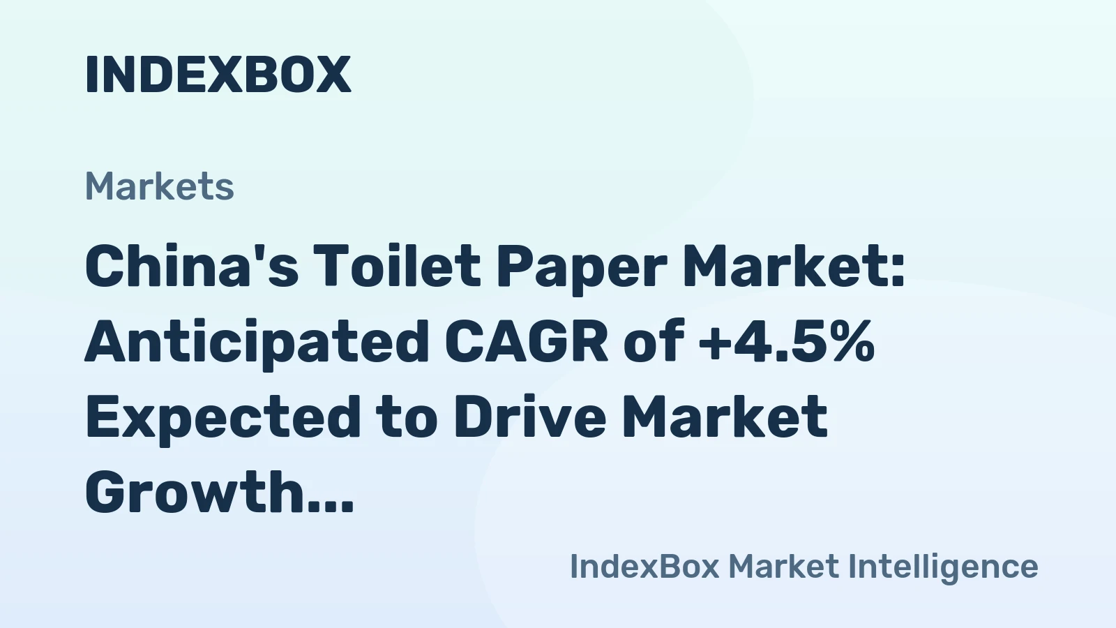 China's Toilet Paper Market: Anticipated CAGR of +4.5% Expected to Drive Market Growth Over Next Decade
