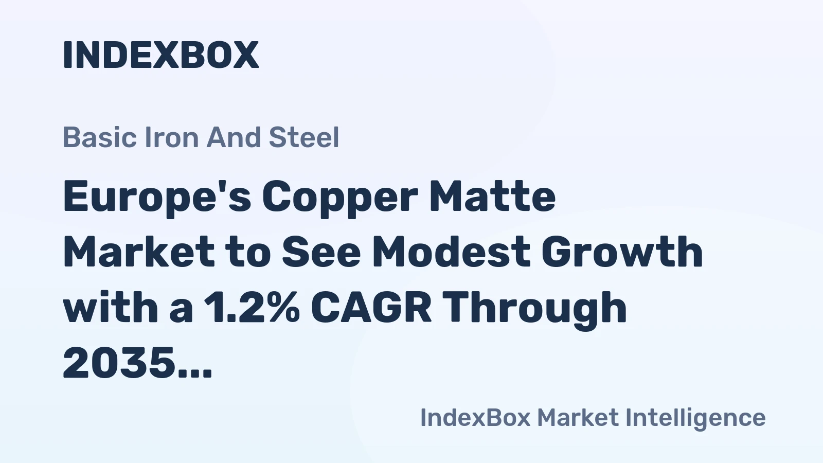 Europe's Copper Matte Market to See Modest Growth with a 1.2% CAGR Through 2035