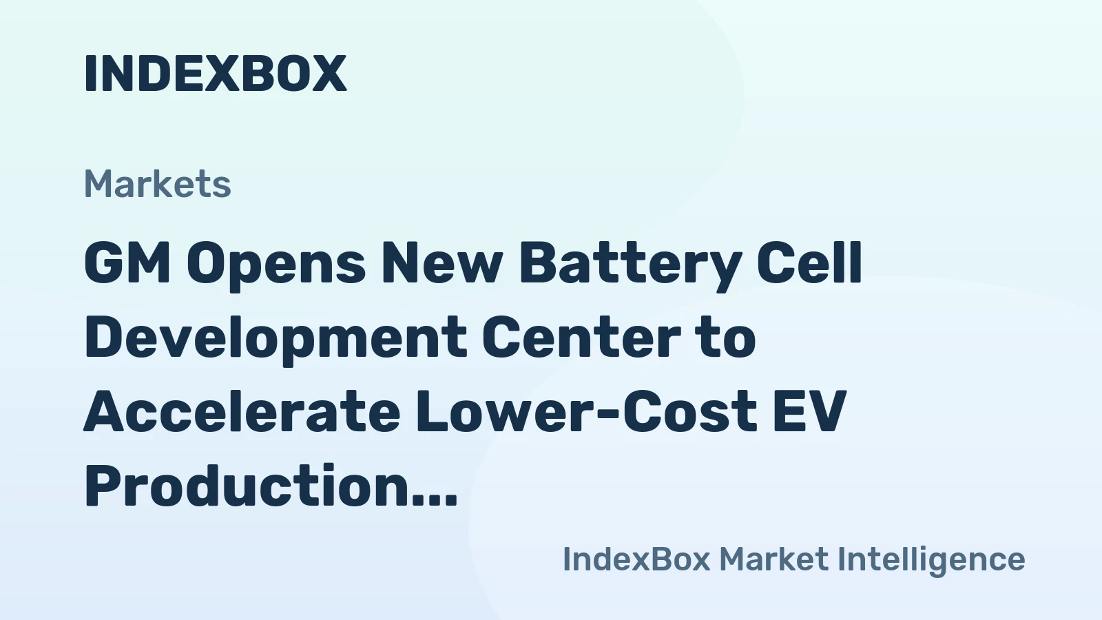 GM Opens New Battery Cell Development Center to Accelerate Lower-Cost EV Production