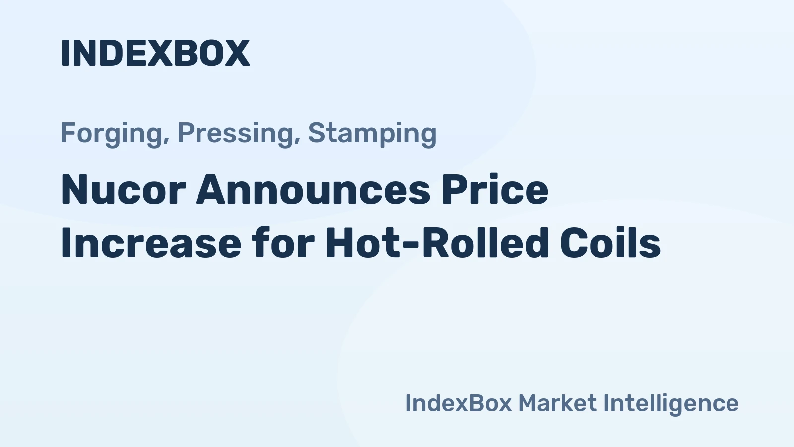 Nucor Announces Price Increase for Hot-Rolled Coils