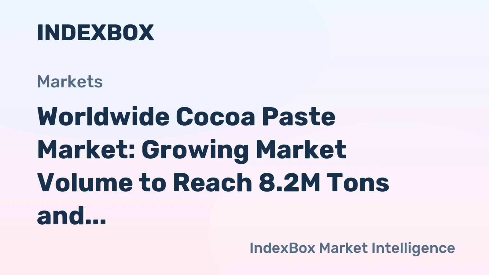 Worldwide Cocoa Paste Market: Growing Market Volume to Reach 8.2M Tons and Value to Hit $40.9B by 2035