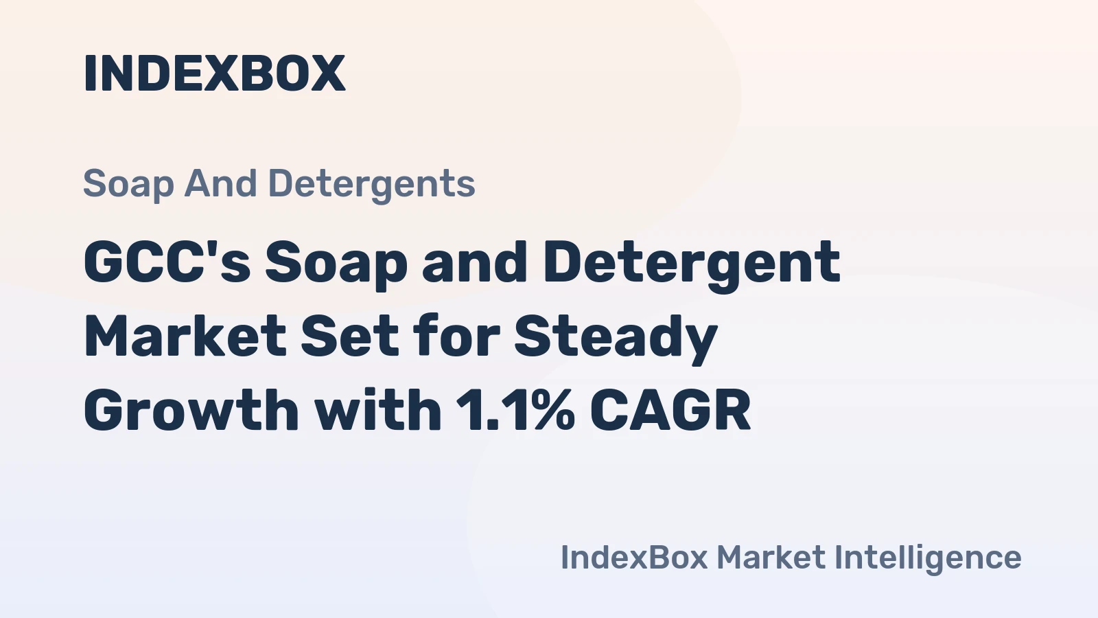 GCC's Soap and Detergent Market Set for Steady Growth with 1.1% CAGR