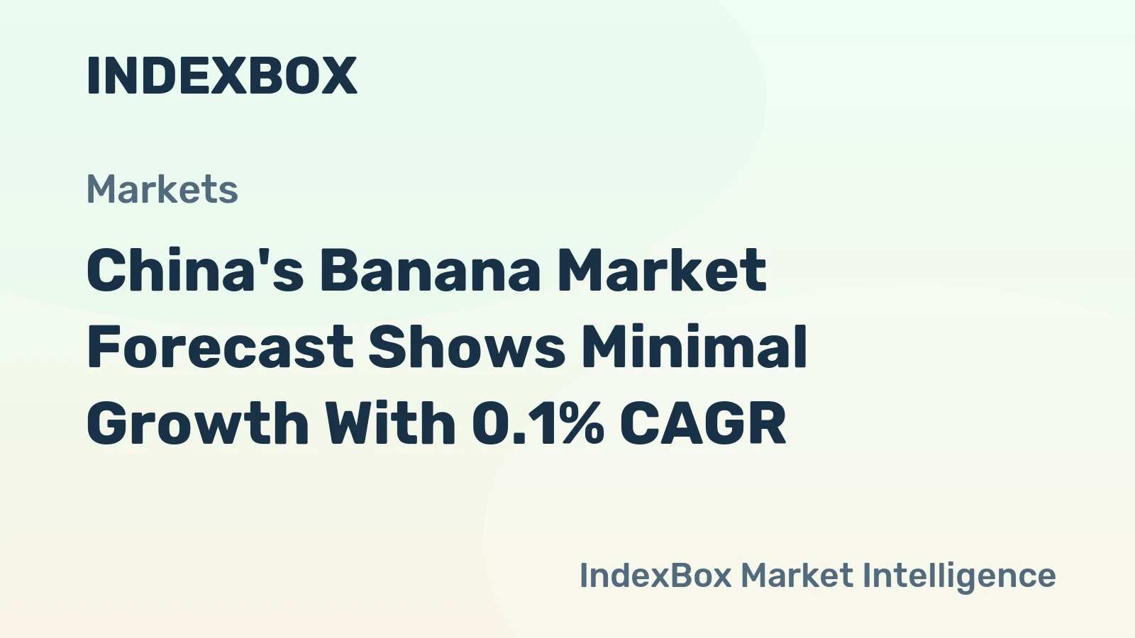 China's Banana Market Forecast Shows Minimal Growth With 0.1% CAGR